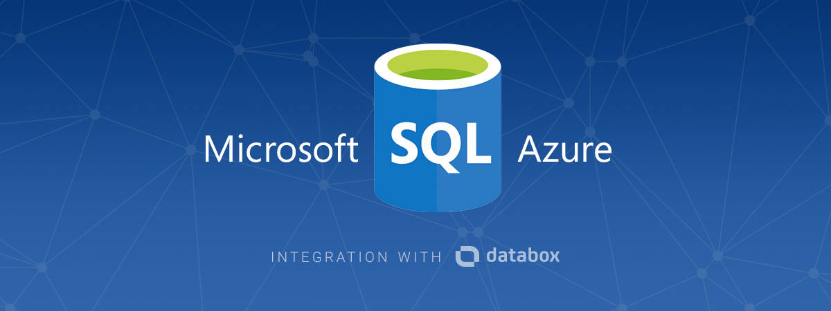 Connect To Your Microsoft Azure SQL Data With Databox Databox